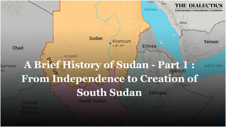 A Brief History of Sudan - Part 1 : From Independence to Creation of ...