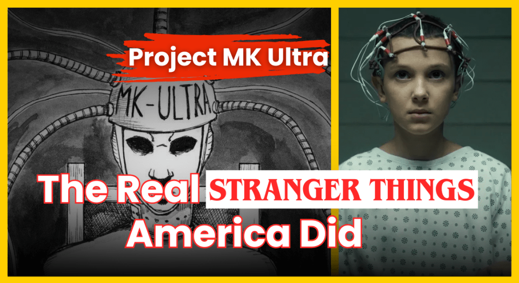 Project MK Ultra: The Real ‘Stranger Things’ America Did in the Name of ...